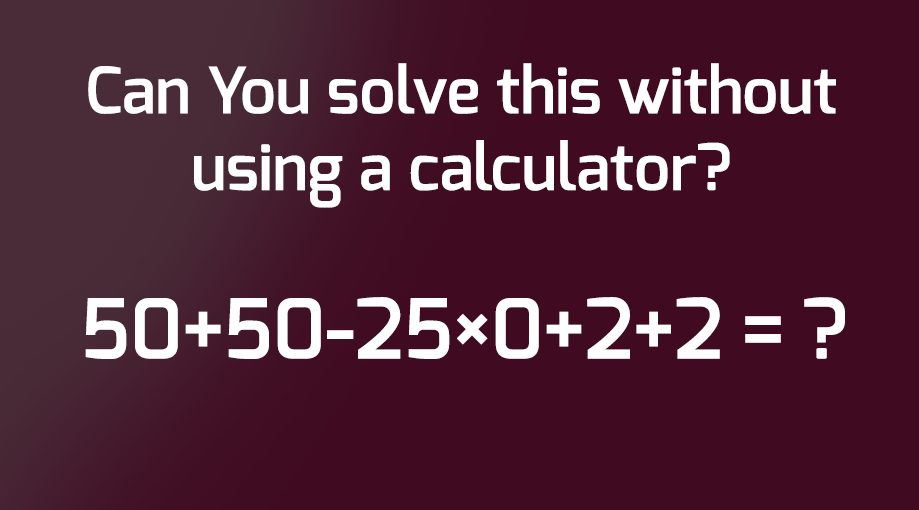 Few people can answer it right without using a calculator—Can you solve it?